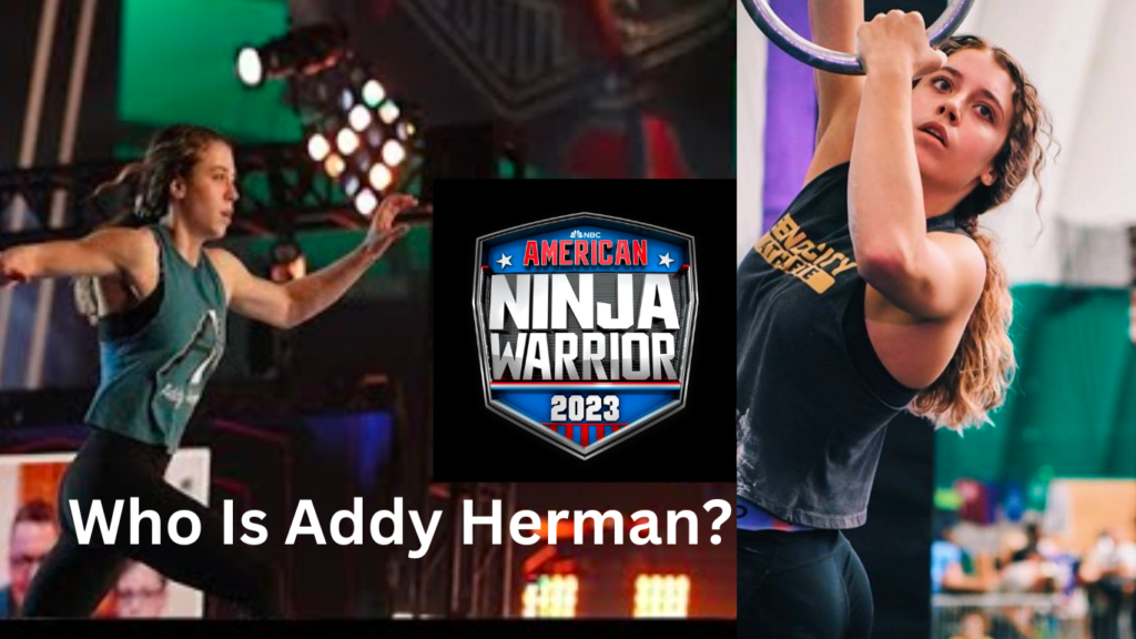 Who Is Addy Herman (American Ninja Warrior), Networth, Earning ...